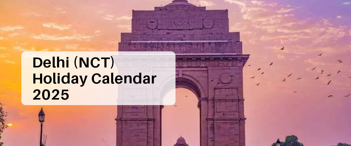Delhi (NCT) Holiday Calendar 2025 – National & Religious Holidays List